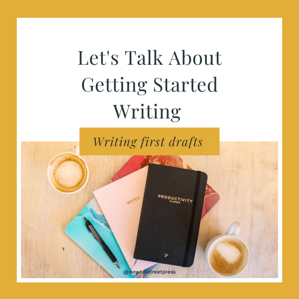 Writing Tips: Write a First Draft - Pownal Street Press